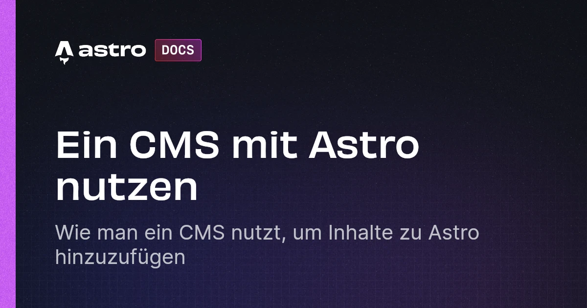 Ein CMS mit Astro nutzen | Docs