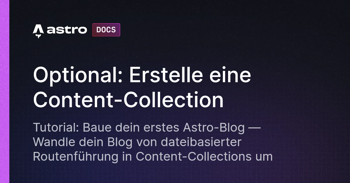 Blog-Tutorial: Content-Collection erstellen | Docs