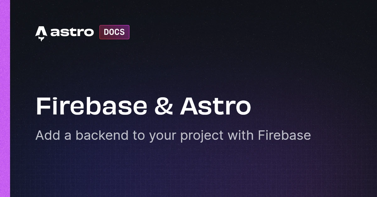Firebase & Astro | Docs