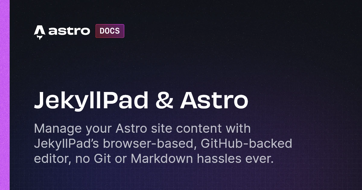 JekyllPad & Astro | Docs