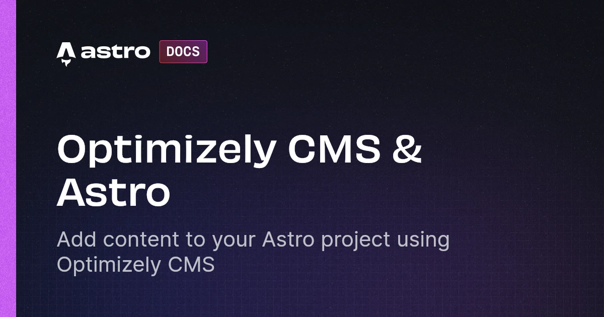 Optimizely CMS & Astro | Docs