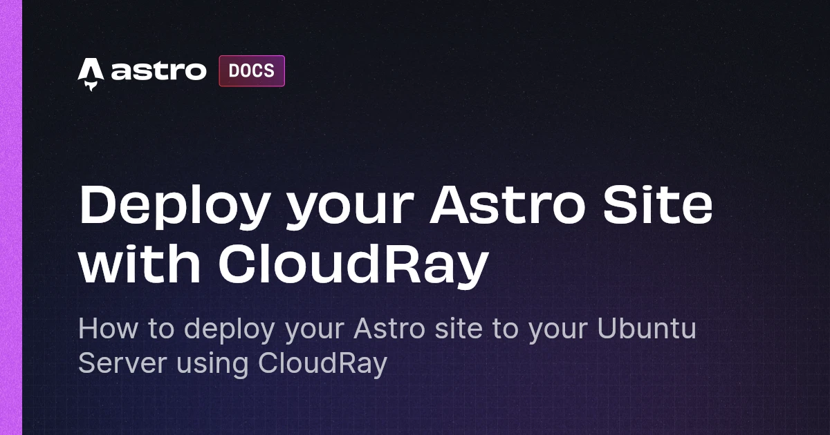 Deploy your Astro Site with CloudRay | Docs