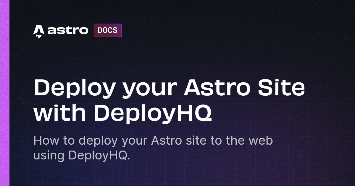 Deploy your Astro Site with DeployHQ | Docs