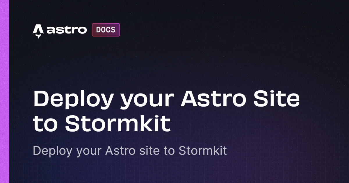 Deploy your Astro Site to Stormkit | Docs