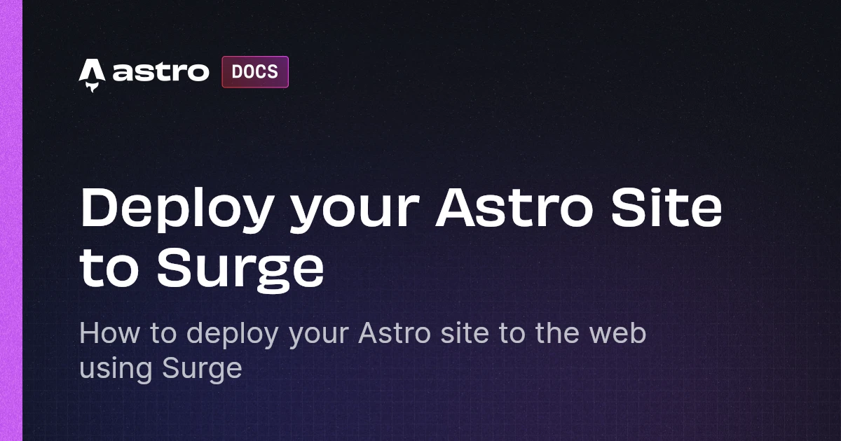 Deploy your Astro Site to Surge | Docs