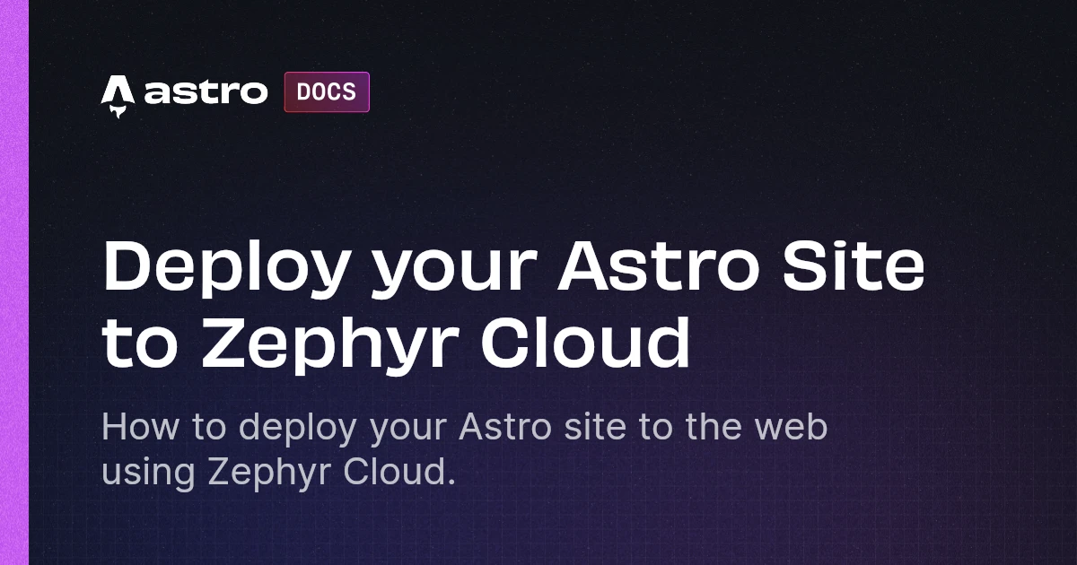 Deploy your Astro Site to Zephyr Cloud | Docs