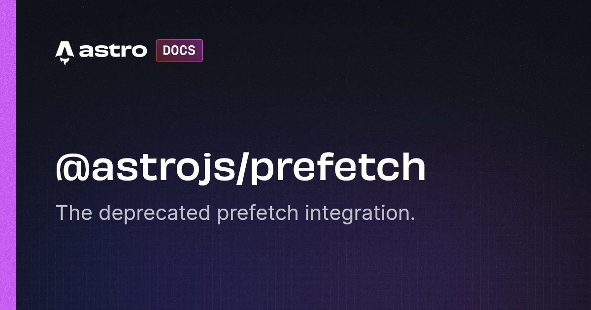 @astrojs/prefetch | Docs
