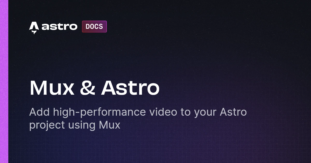 Mux & Astro | Docs