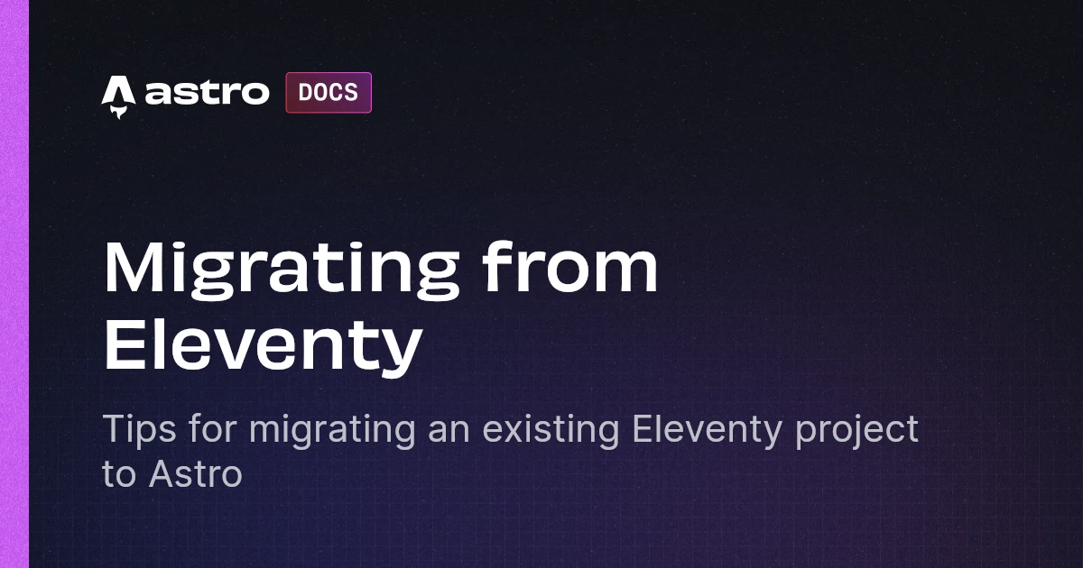 Migrating from Eleventy | Docs