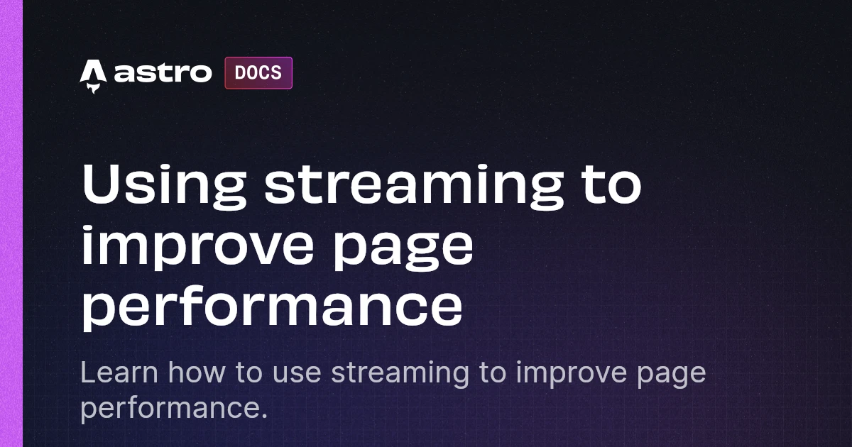 Using streaming to improve page performance | Docs