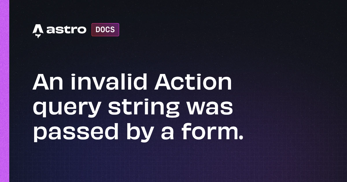 An invalid Action query string was passed by a form. | Docs An invalid Action query string was passed by a form. | Docs