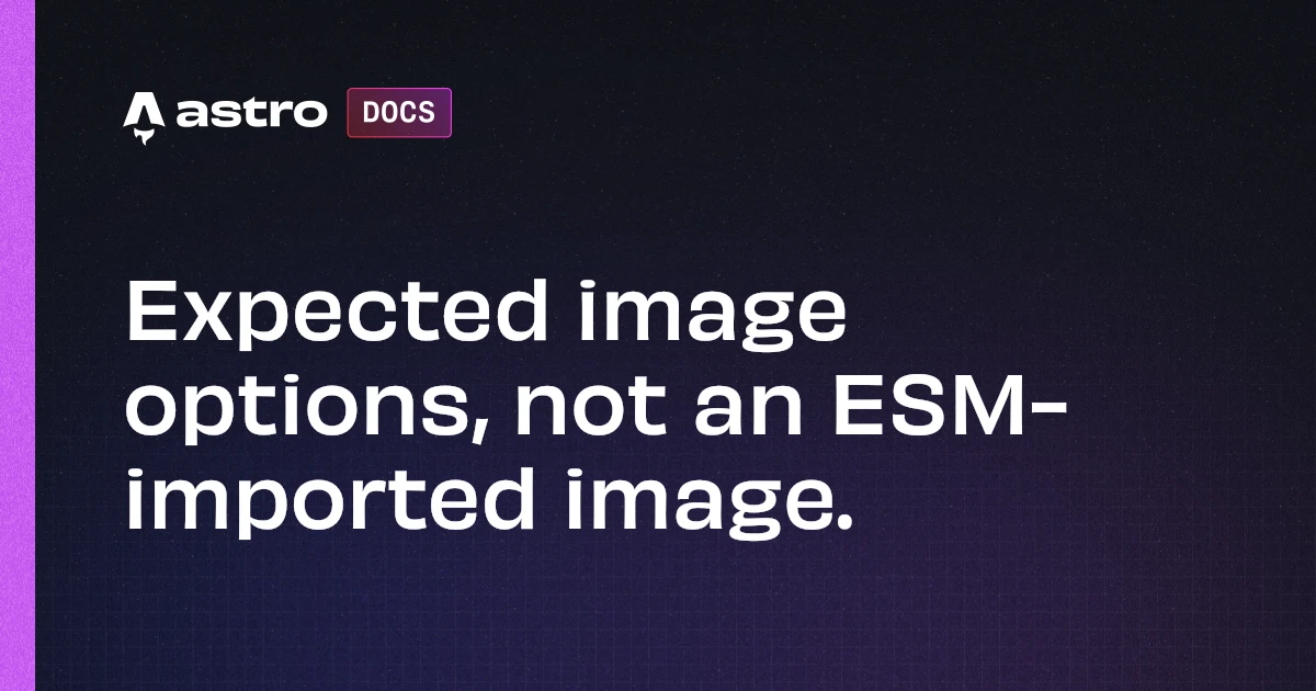 Expected image options, not an ESM-imported image. | Docs