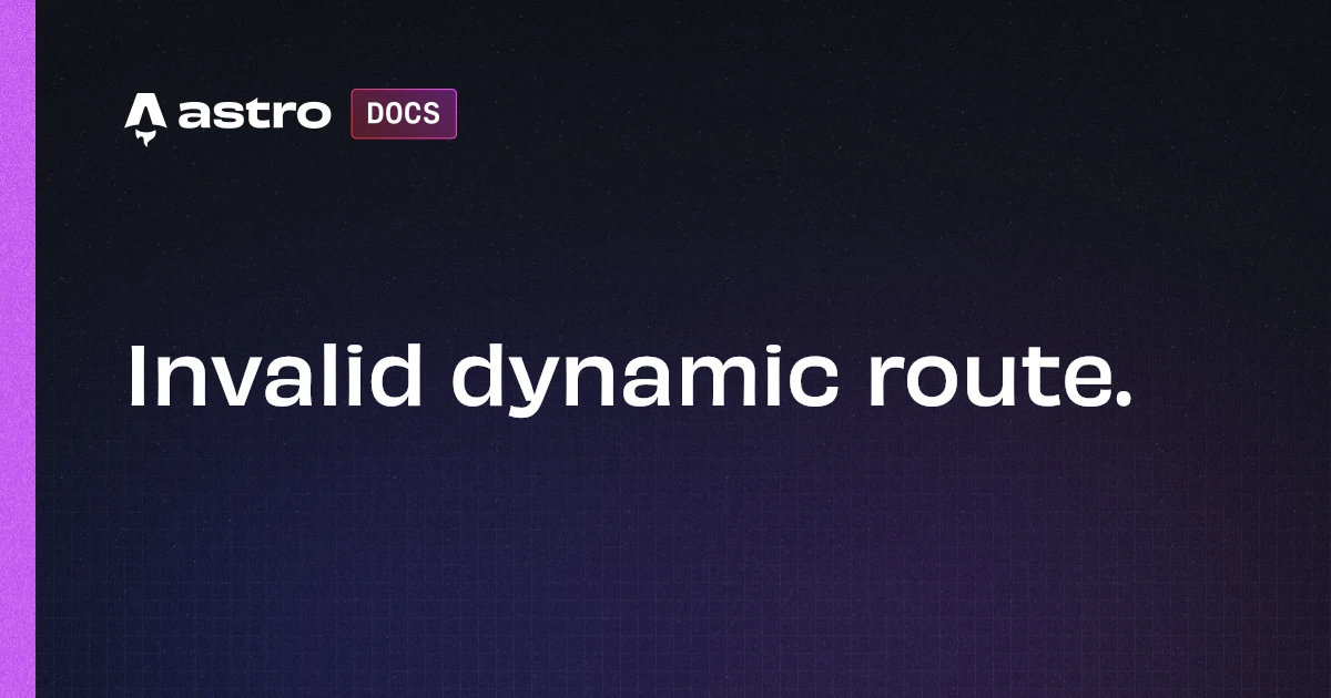 Invalid dynamic route. | Docs Invalid dynamic route. | Docs
