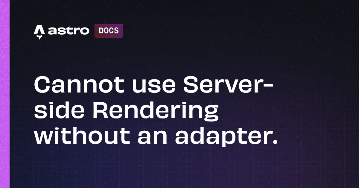 Cannot Use Server Side Rendering Without An Adapter Docs