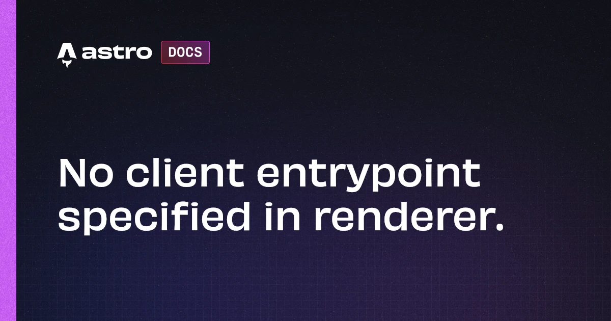 No Client Entrypoint Specified In Renderer Docs
