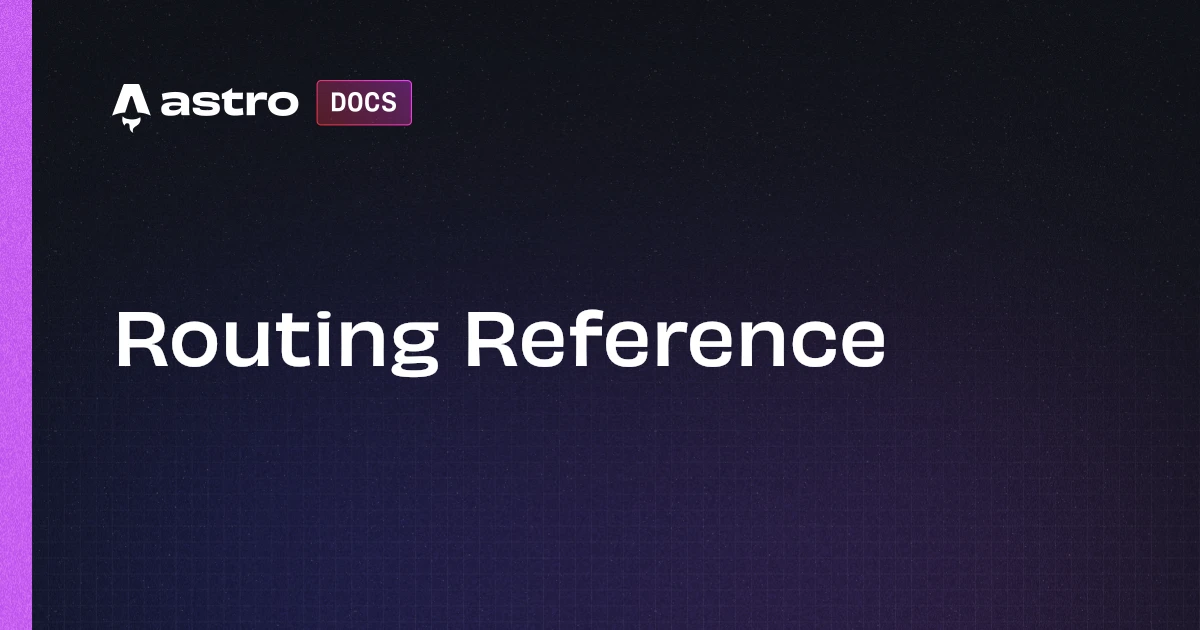 Routing Reference | Docs Routing Reference | Docs