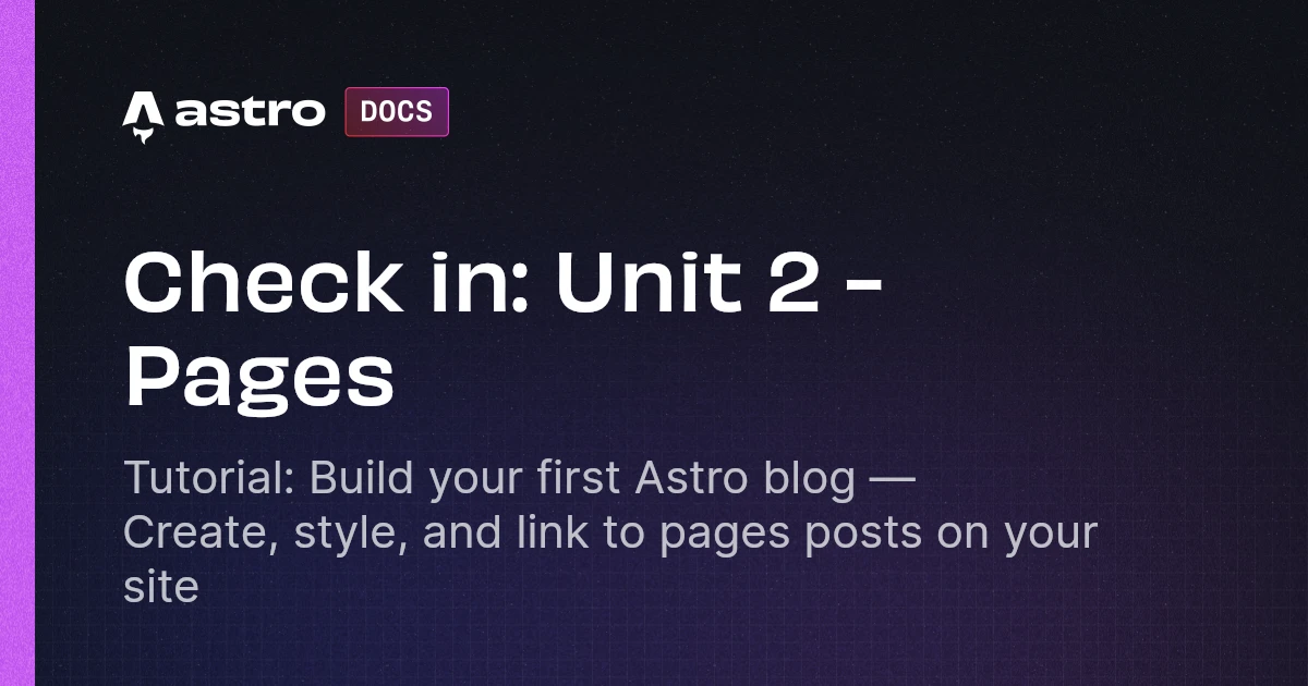 Build a blog tutorial: Unit 2 - Pages | Docs
