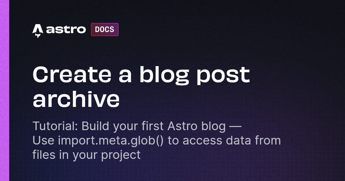 Build a blog tutorial: Create a blog post archive | Docs
