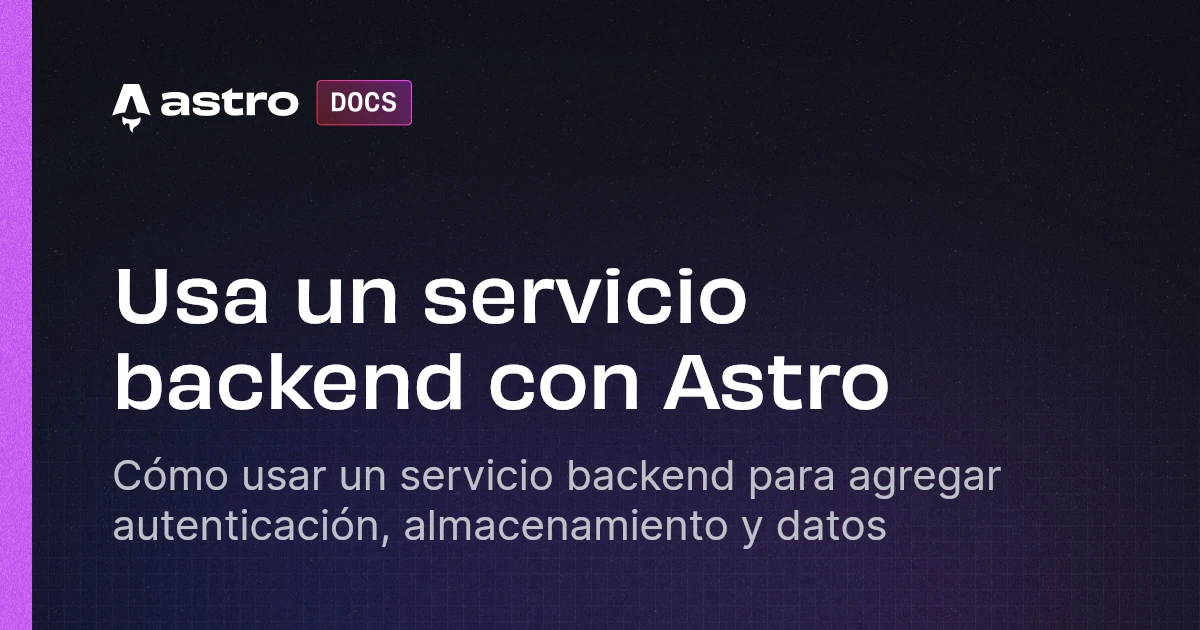Usa un servicio backend con Astro | Docs