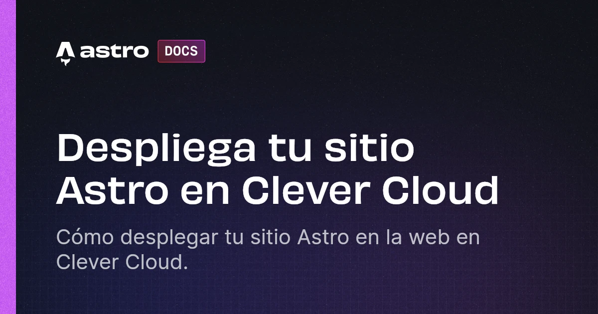 Despliega tu sitio Astro en Clever Cloud | Docs