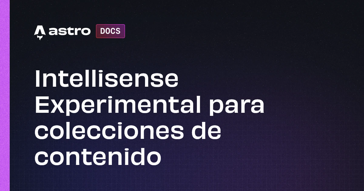 Intellisense Experimental para colecciones de contenido | Docs