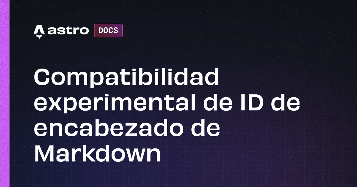 Compatibilidad experimental de ID de encabezado de Markdown | Docs