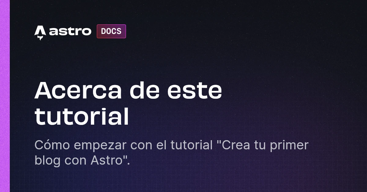 Tutorial para crear un blog: Acerca de este tutorial | Docs