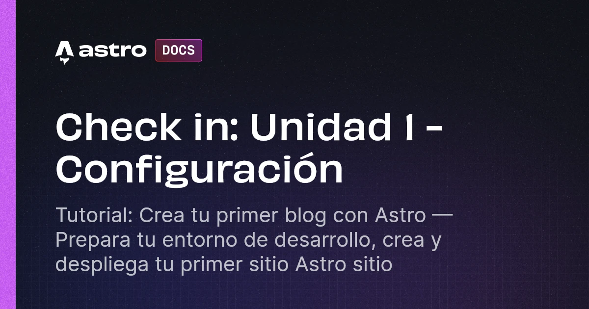 Tutorial: Crea un blog — Unidad 1: Configuración | Docs