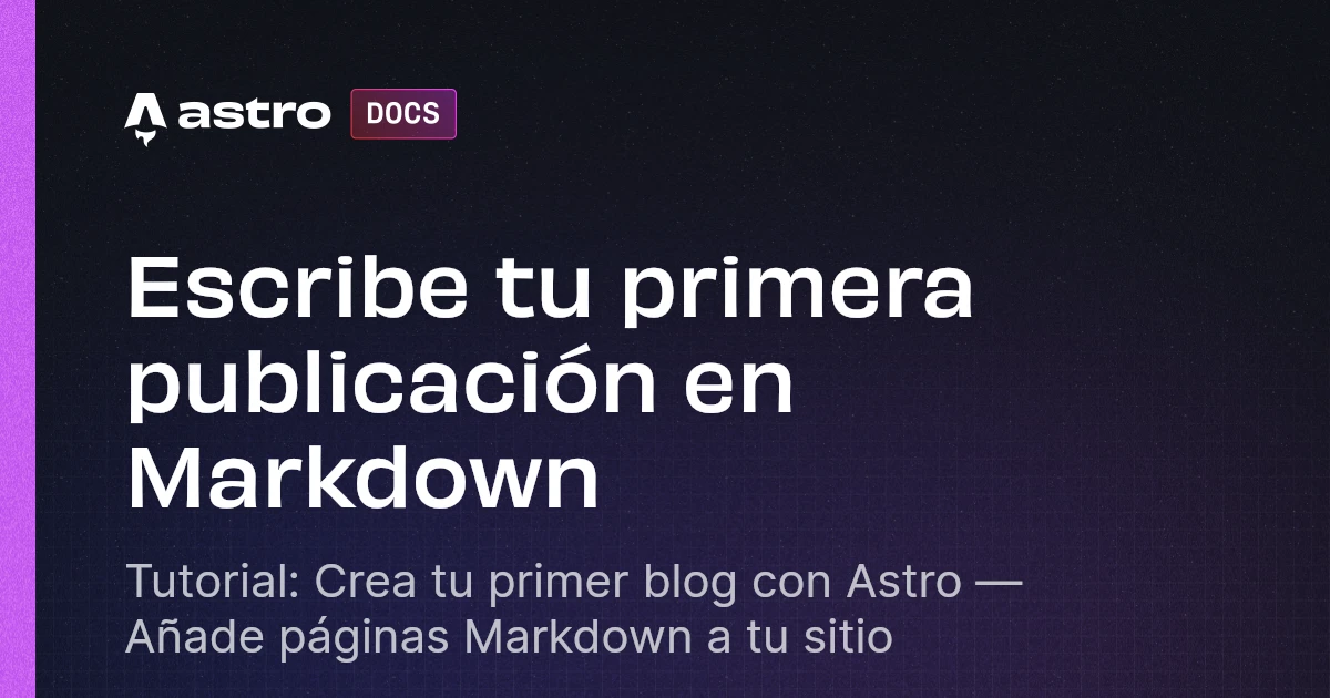 Tutorial para crear un blog: Escribe tu primera publicación en Markdown ...