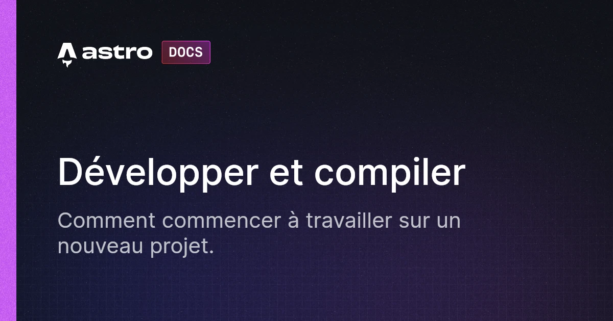 Développer et compiler | Docs