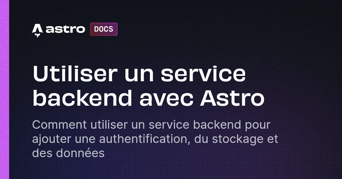 Utiliser un service backend avec Astro | Docs