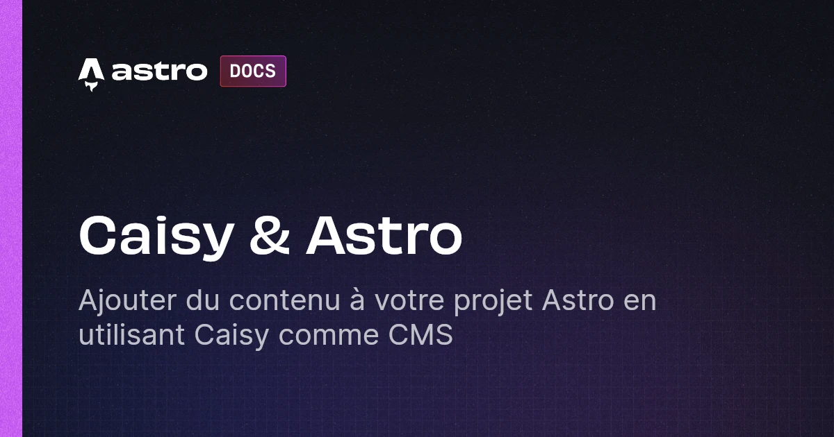 Caisy & Astro | Docs