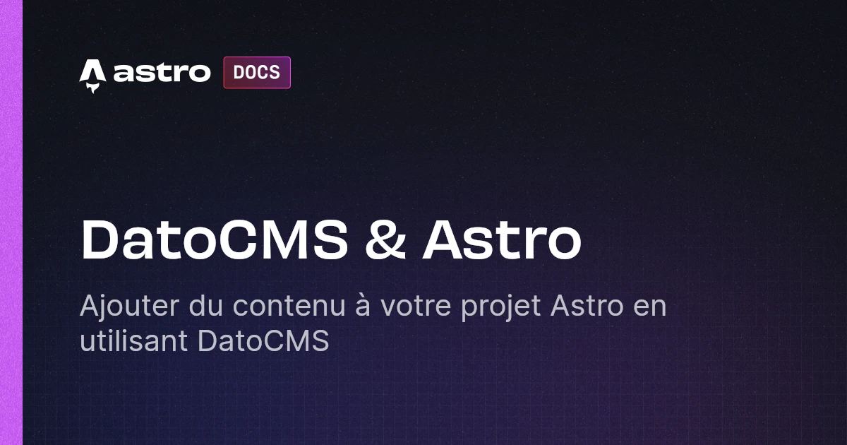 DatoCMS & Astro | Docs