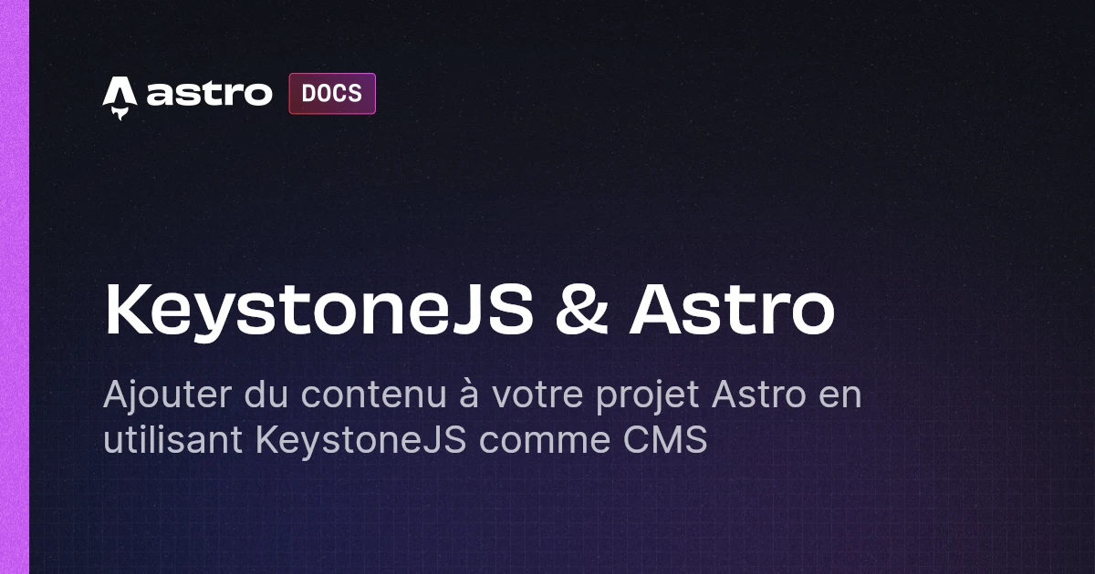 KeystoneJS & Astro | Docs