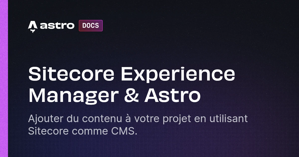 Sitecore Experience Manager & Astro | Docs
