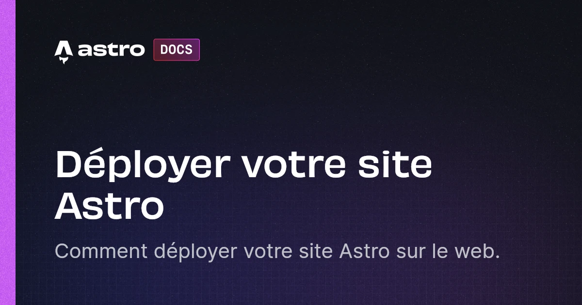 Déployer votre site Astro | Docs