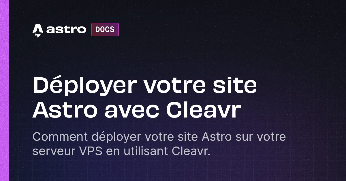 Déployer votre site Astro avec Cleavr | Docs