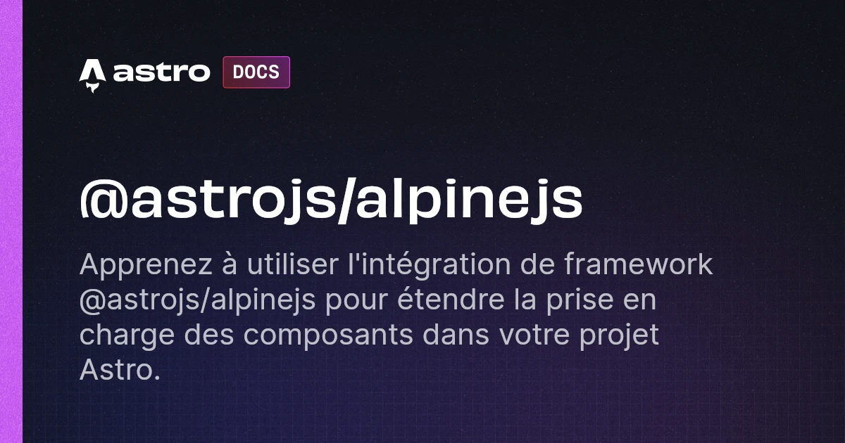 @astrojs/alpinejs | Docs