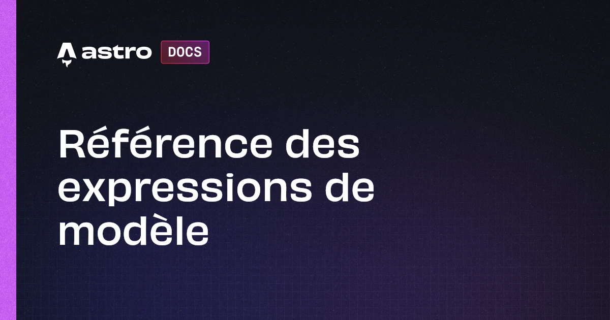Référence des expressions de modèle | Docs