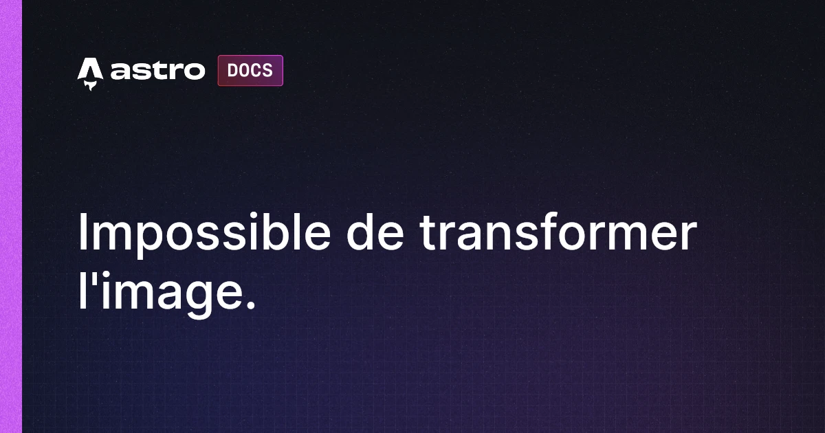 Impossible de transformer l'image. | Docs