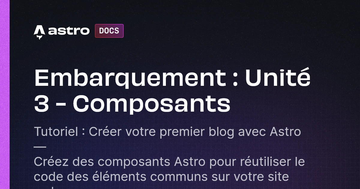 Tutoriel de création d'un blog : Unité 3 - Composants | Docs