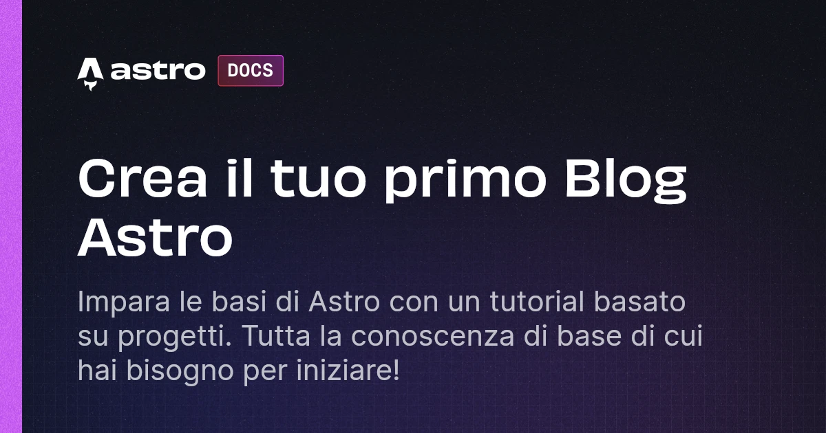 Crea il tuo primo Blog Astro | Docs