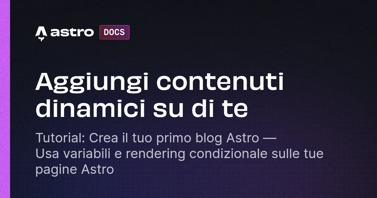 Aggiungi contenuti dinamici su di te | Docs