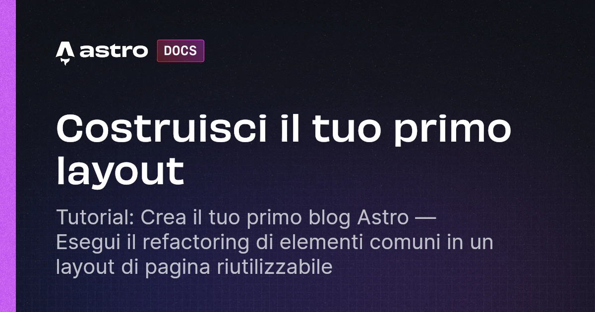 Costruisci il tuo primo layout | Docs