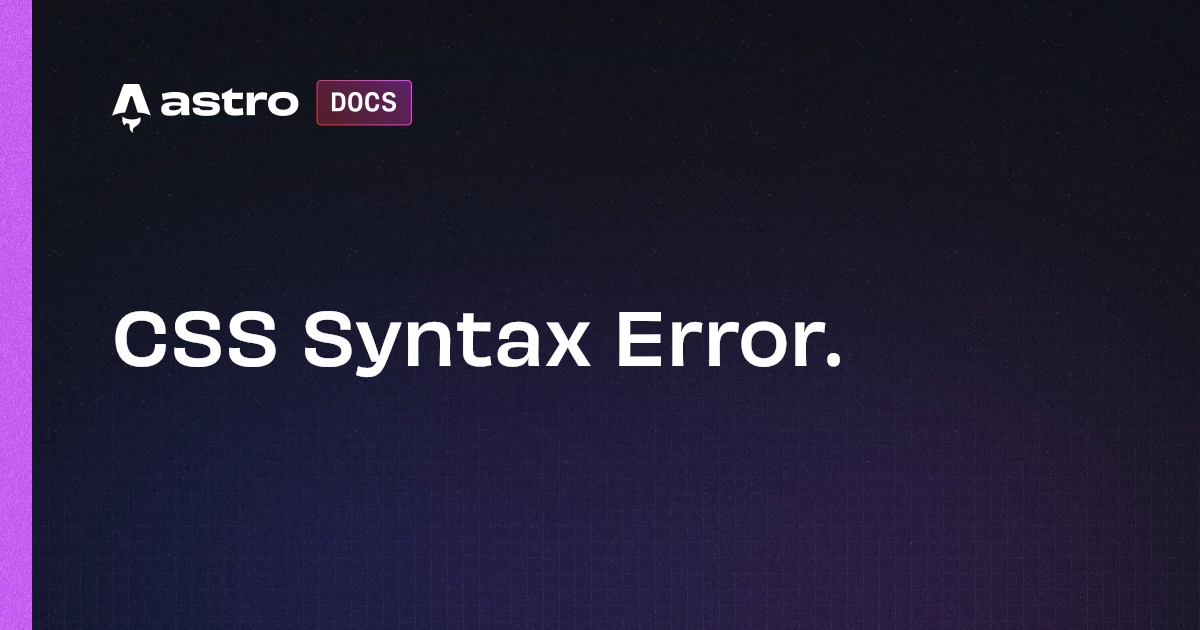 CSS Syntax Error. | Docs