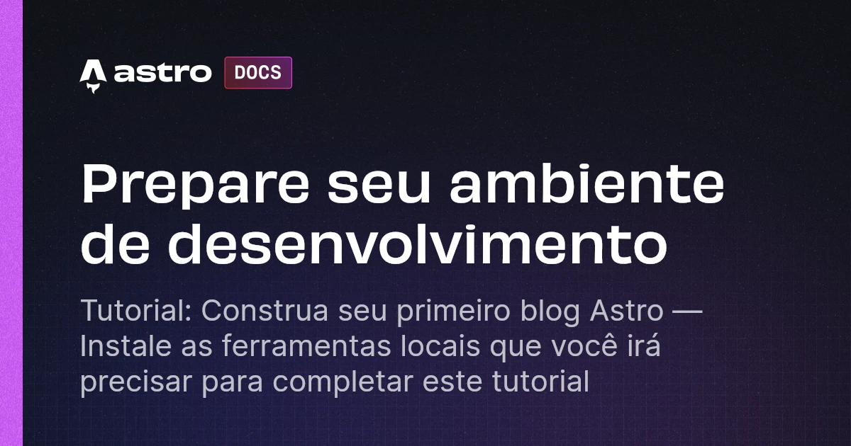 Prepare seu ambiente de desenvolvimento | Docs