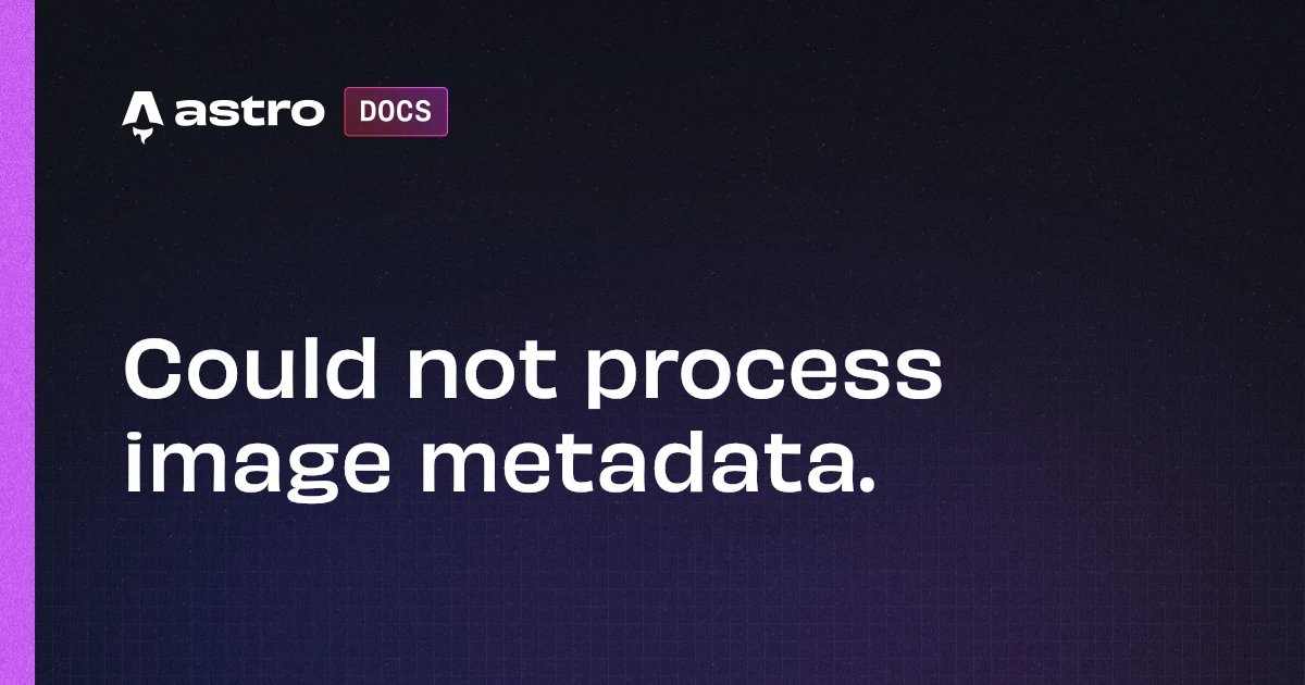 Could not process image metadata. | Docs