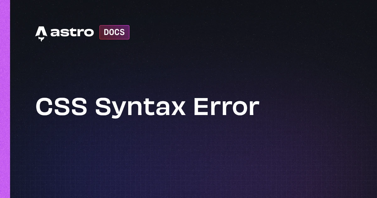 CSS Syntax Error | Docs